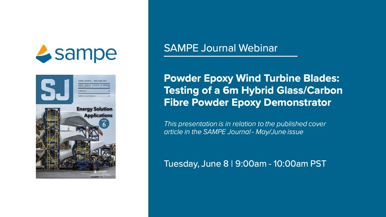 SAMPE Journal Webinar: Powder Epoxy Wind Turbine Blades – SAMPE Connext