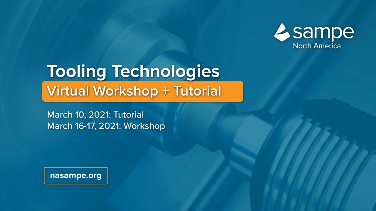 SAMPE Tooling Technology Workshop – Day 2 – SAMPE Connext